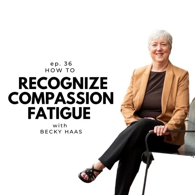 How to Recognize Compassion Fatigue